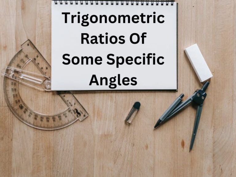 Trigonometric Ratios of Some Specific Angles Class 10th | MIT Academys ...